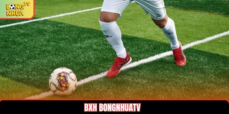 BXH Bongnhuatv - Hướng Dẫn Xem Chi Tiết Cùng Chuyên Gia